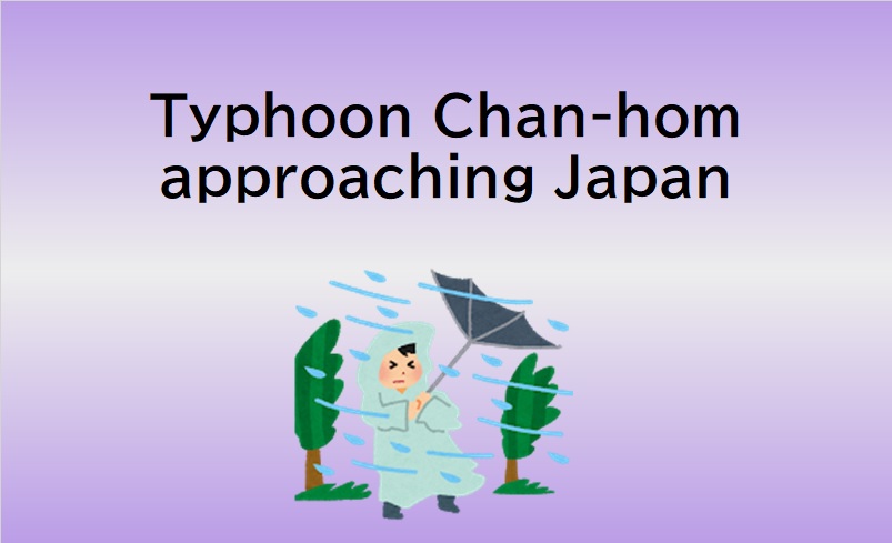 Typhoon Chan-hom approaching Japan | Kochi Consultation Center for ...
